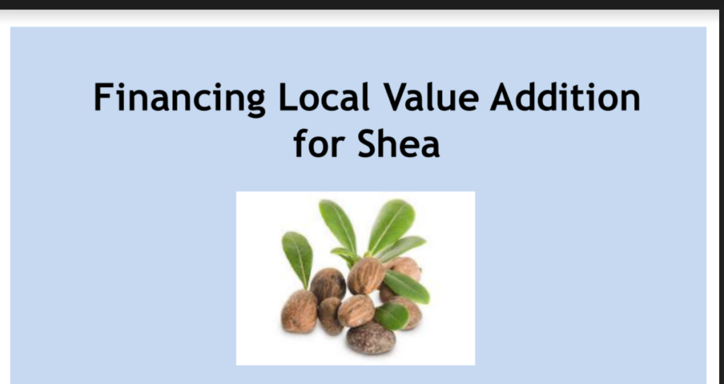 Financing Local Value Addition for Shea - Shea Market